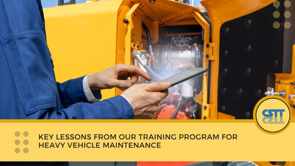 Heavy Vehicle Maintenance: Key Lessons from Our Training Program - CS ...