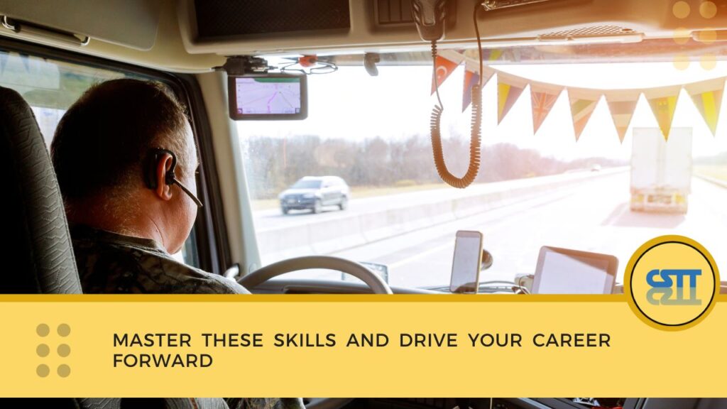 Essential Skills Every Truck Driver Must Master | CSTT